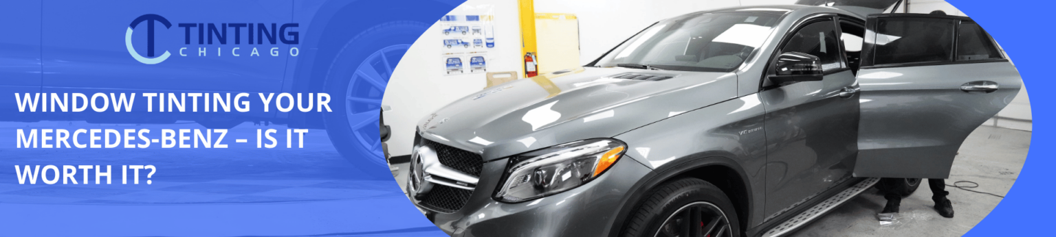 Best Mercedes Window Tint Options | Chicago's #1 Tint Shop