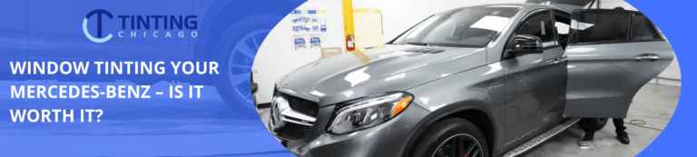 Best Mercedes Window Tint Options | Chicago's #1 Tint Shop
