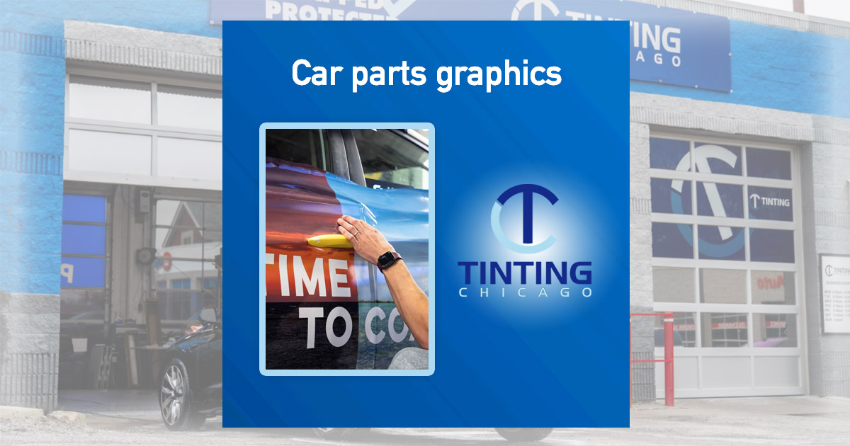 Install Car Parts Graphics Fast | Tinting Chicago