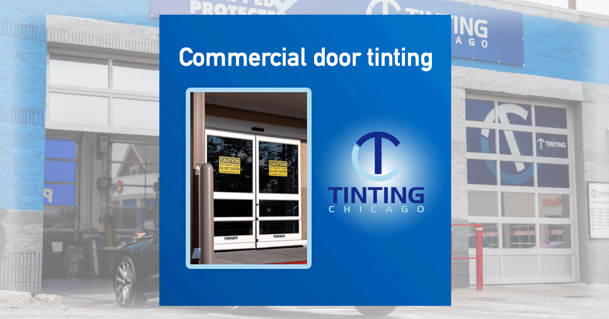Commercial Door Tinting in Chicago: Storefront, Shop, Office, School