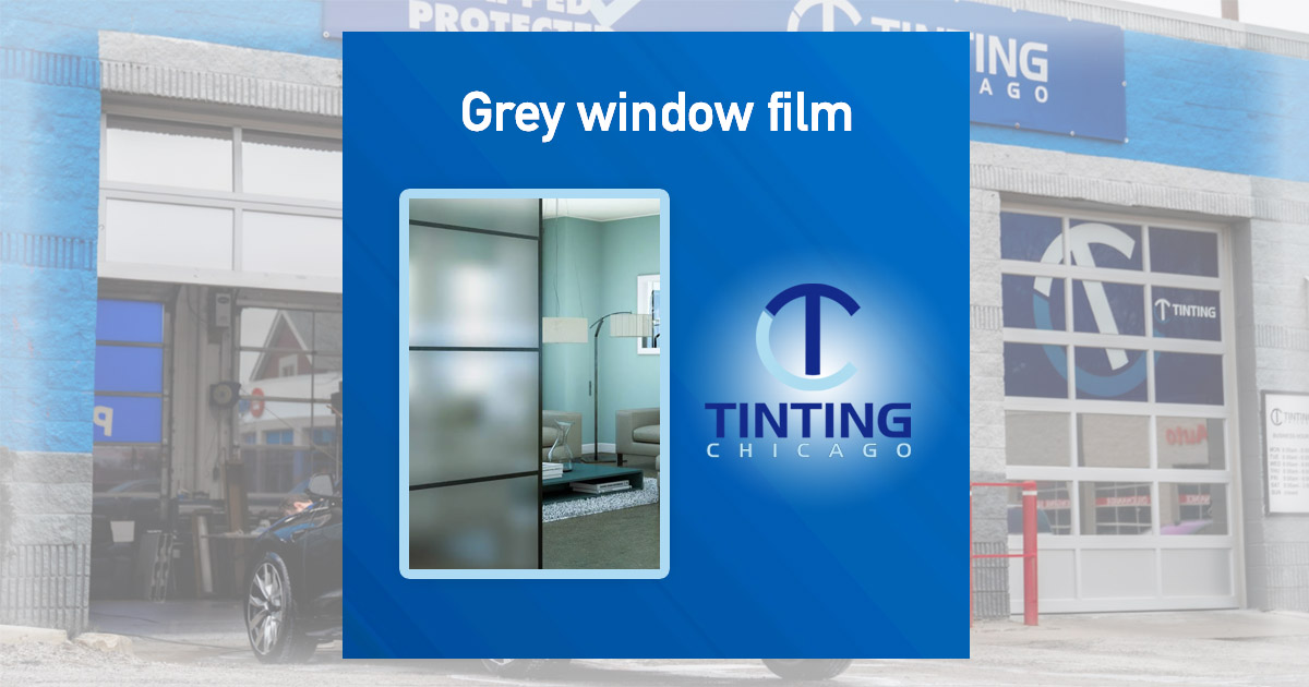 Install Grey Window Film for a Modern Home | Tinting Chicago
