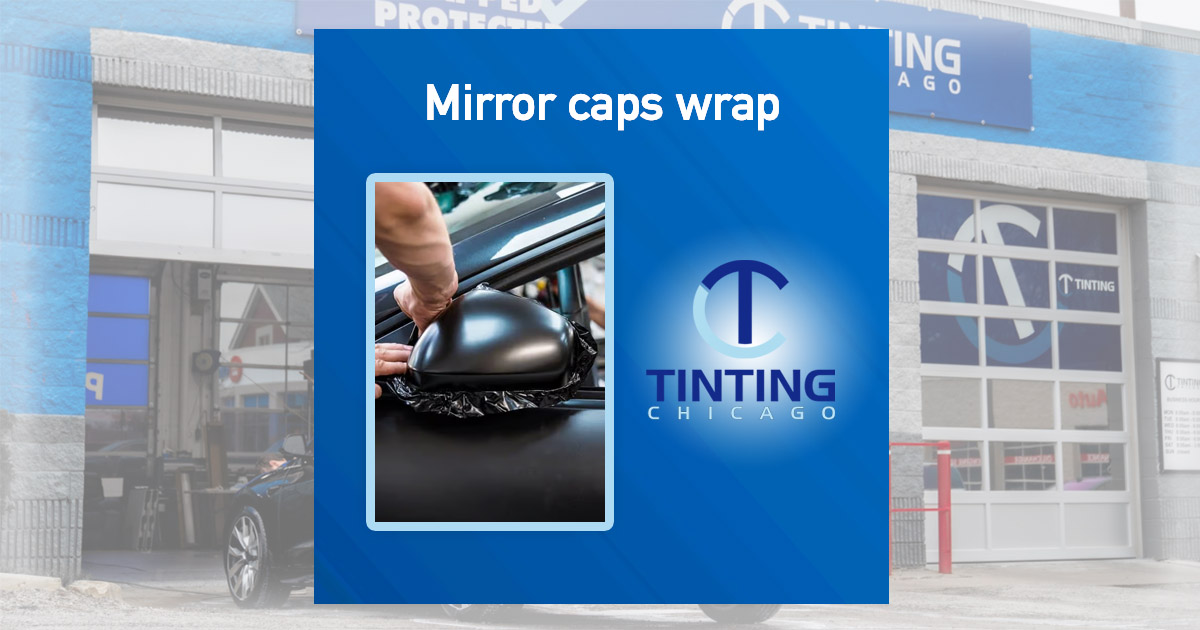 Install Mirror Caps Wrap in 30 minutes | Tinting Chicago