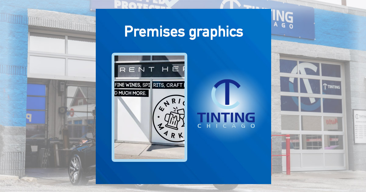 Get Premises Graphics Affordably Designed | Tinting Chicago
