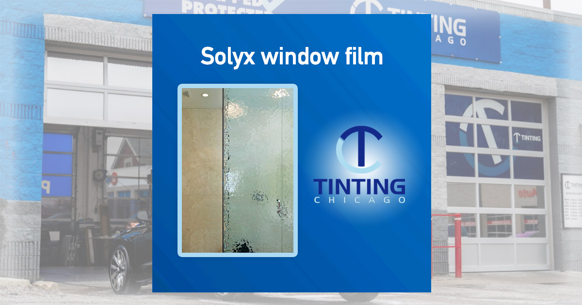 SOLYX Window Films| The largest Selection in Chicago