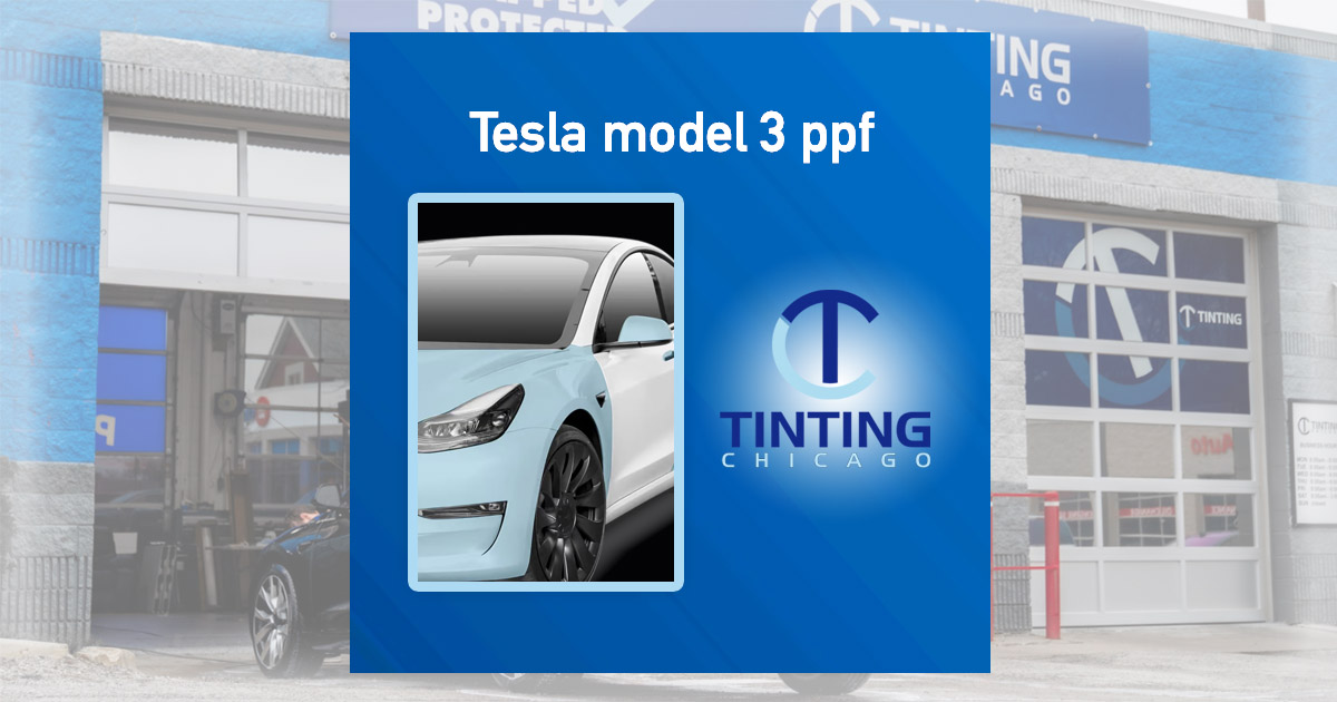 Tesla Model 3 Paint Protection Film (PPF) | Installers in Chicago