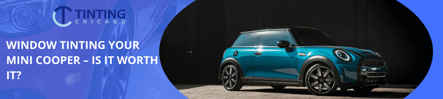 Mini Cooper Tinting Specialists | Small Car, Big Style